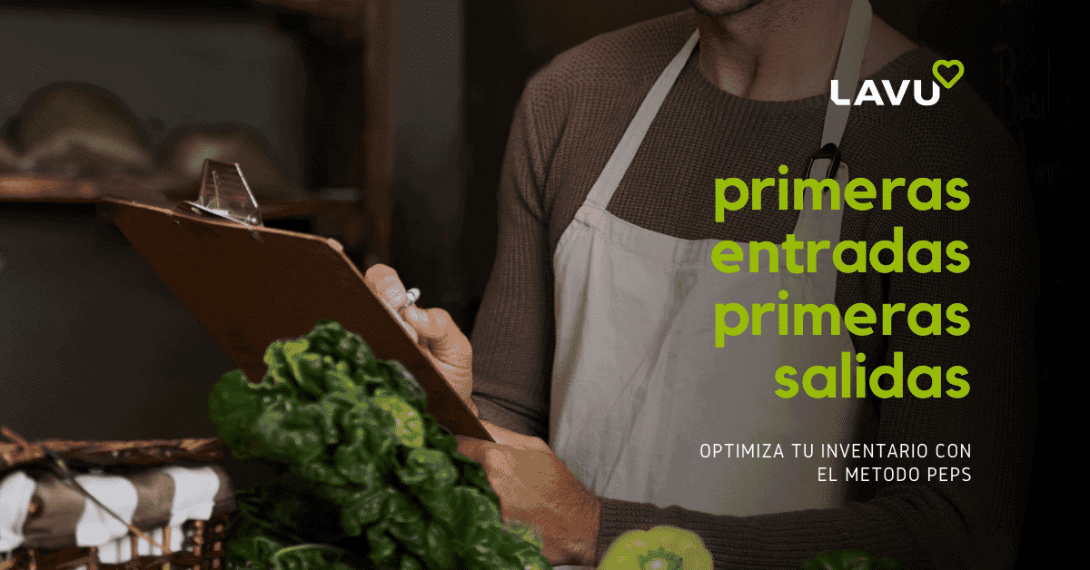 Conoce el novedoso método primeras entradas, primeras salidas (PEPS)