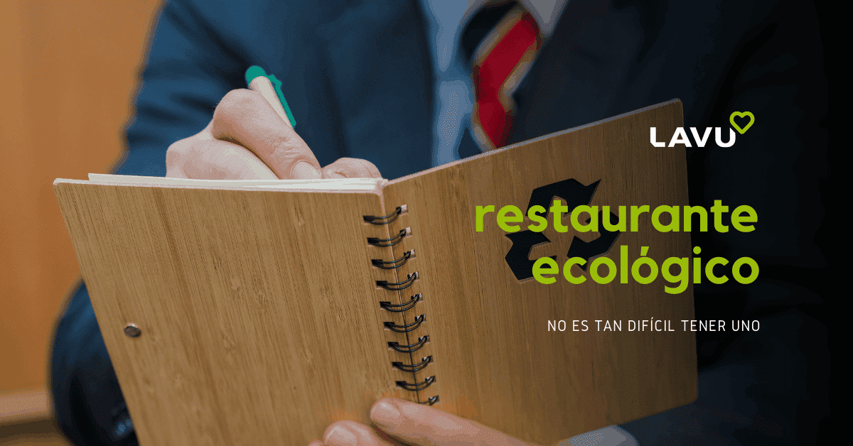 Ser un Restaurante Ecológico es Fácil y Puede Ahorrarte Dinero